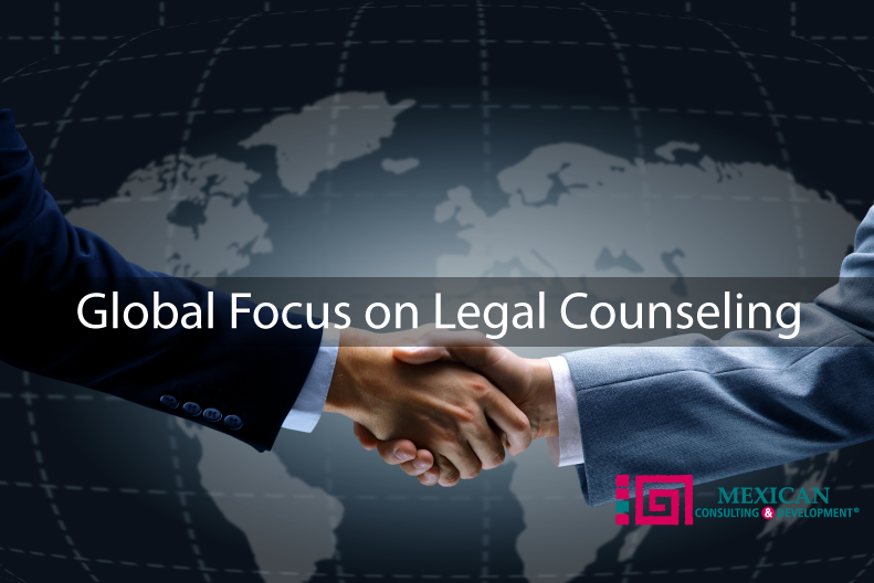 Global Focus On Legal Counseling | Mexican Consulting
